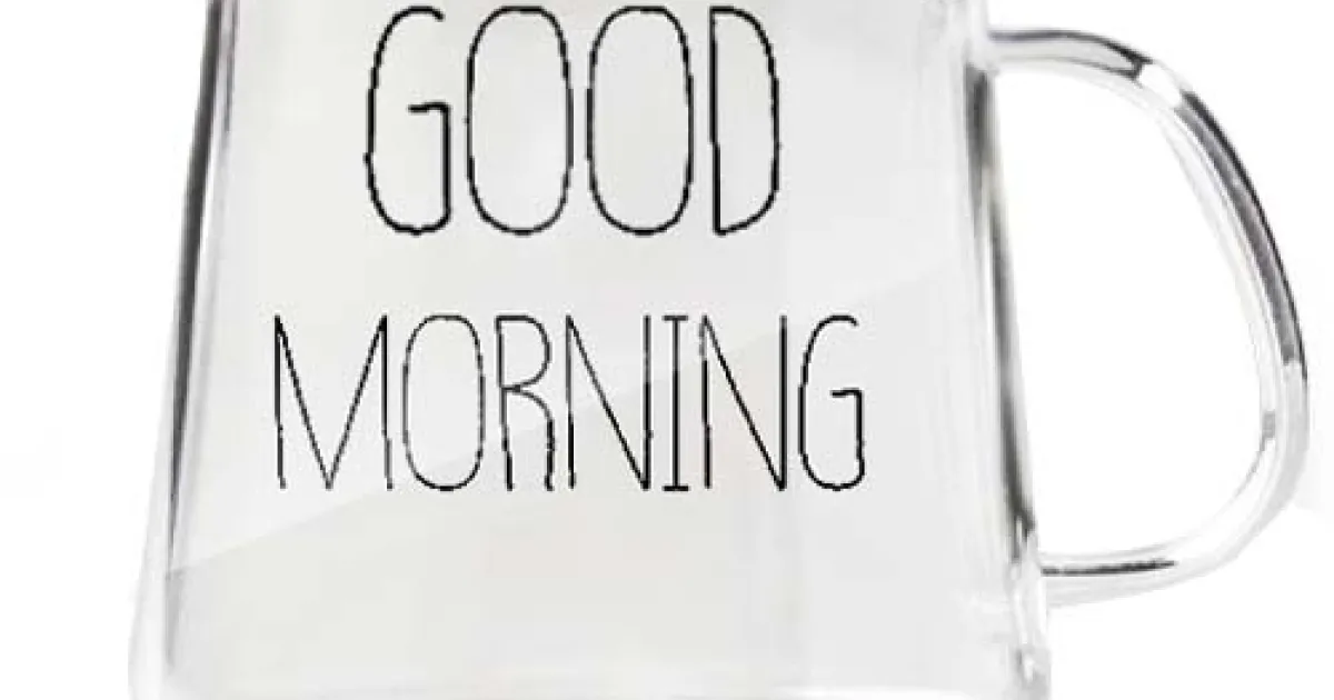 SHAPED GOOD MORNING GLASS CUP, IPC